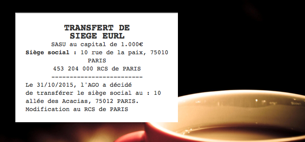 Annonce Légale de transfert de siège social EURL - Le Légaliste